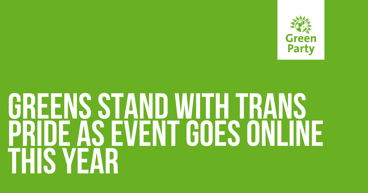 Greens stand with Trans Pride as event goes online this year - Brighton ...