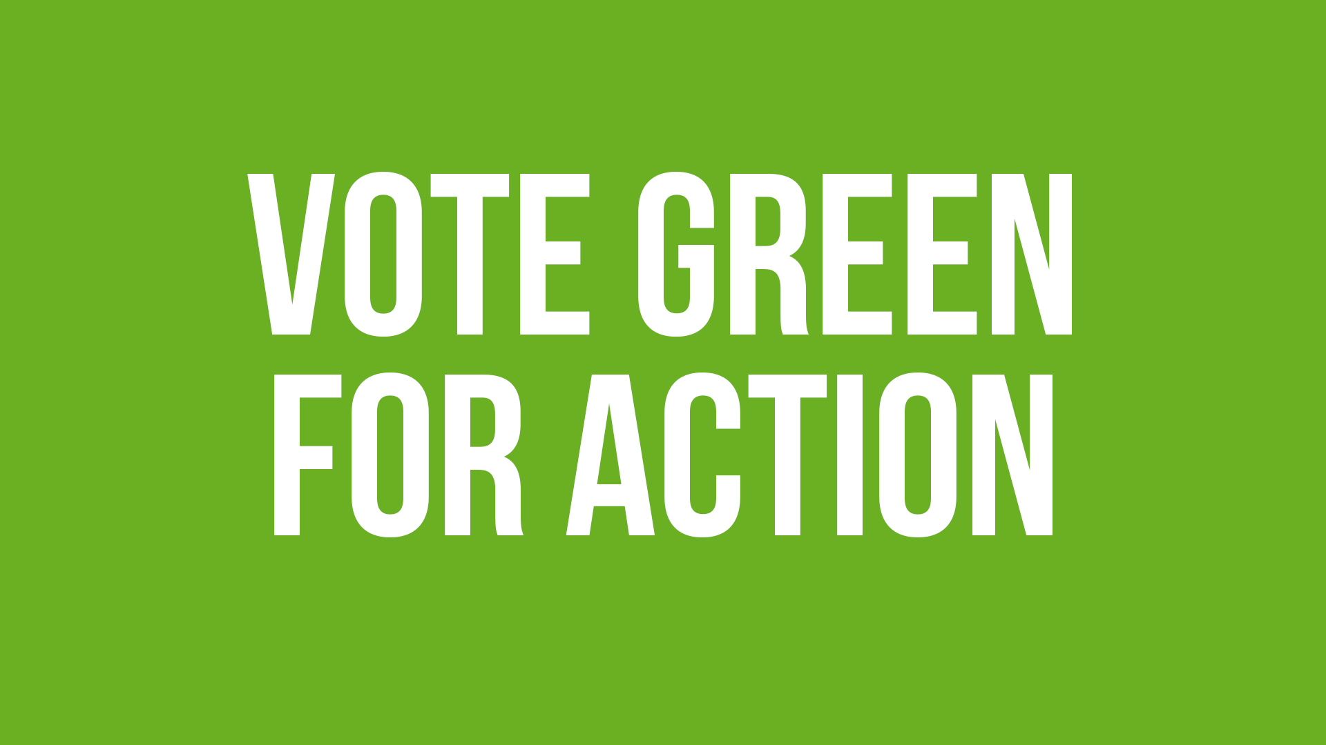 Vote Green for Action - Brighton & Hove Green Party