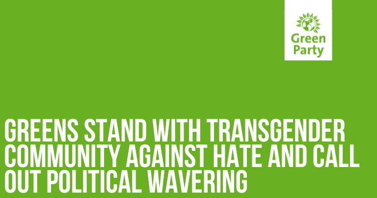 Greens stand with transgender community against hate and call out ...