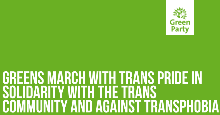 Greens march with Trans Pride in solidarity with the Trans community ...